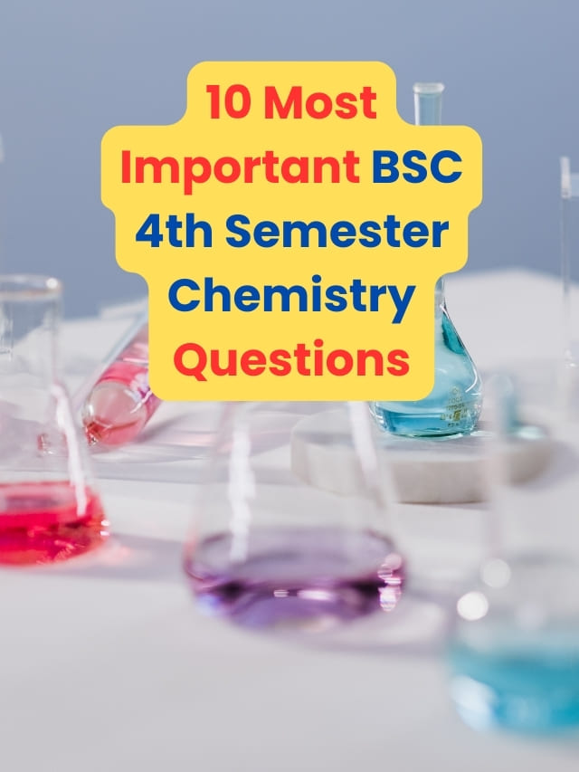 10 Most Important BSC 4th Semester Chemistry Questions - HindiJankariPur