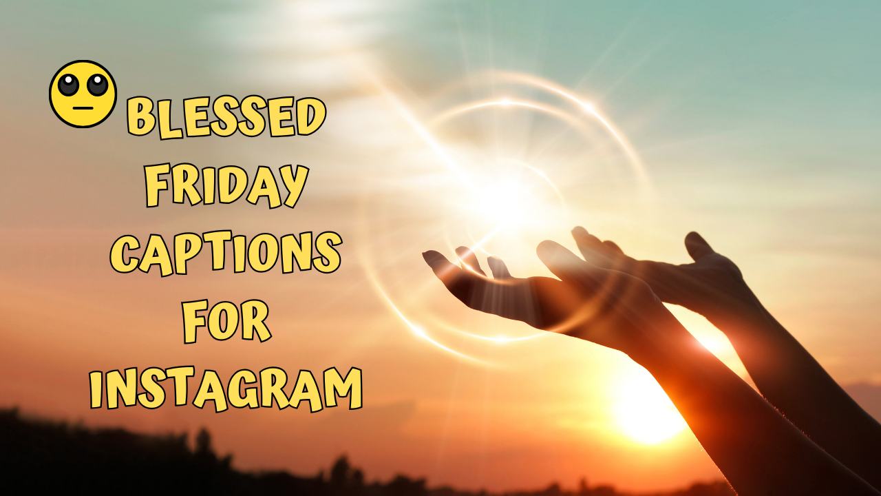 171+ Friday Captions For Instagram-Cool, Best, Energetic Vibes