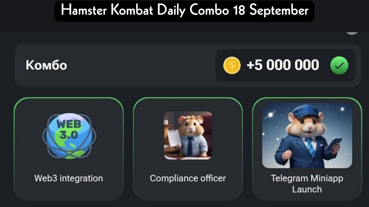 Don’t Miss Today’s Working Hamster Kombat Daily Combo 18 September 2024!