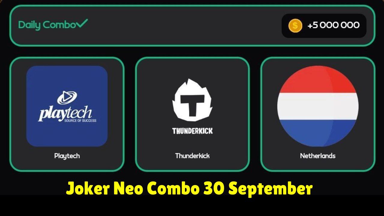 Don't Miss Today Joker Neo Daily Combo 30 September