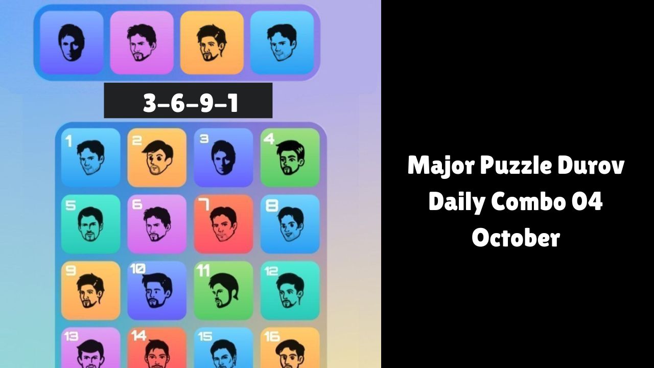 Don't Miss Major Durov Puzzle Daily Combo 05 October 2024