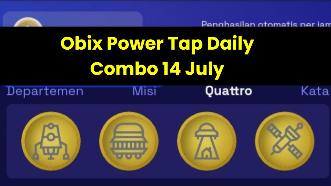 Don't Miss Today Obix Power Tap Daily Combo 14 July