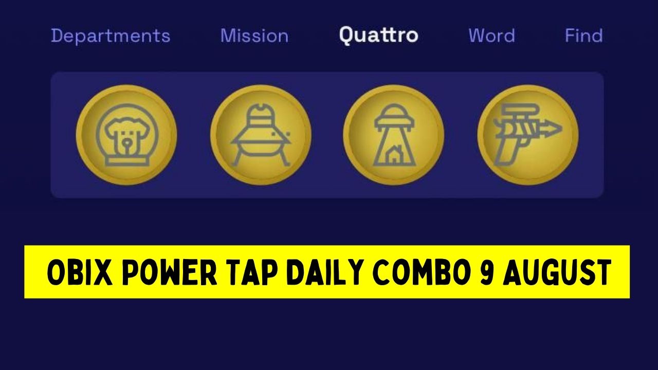 Don't Miss Today Obix Power Tap Daily Combo 9 August