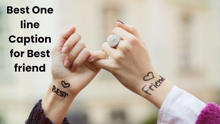 99+ One line Caption for Best friend