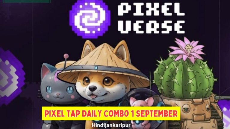Don’t Miss Today’s Working Pixel tap Daily Combo 1 September By PixelVerse
