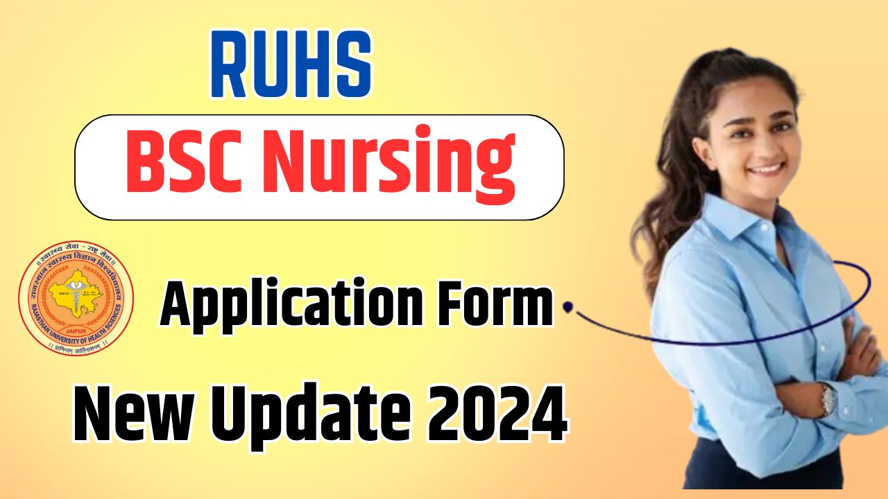 RUHS BSC Nursing Application Form New Update 2024: Full details
