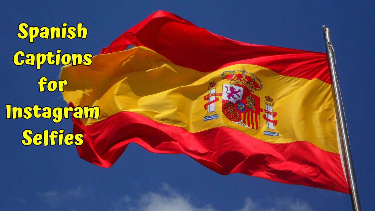 99+ Best Spanish Captions for Instagram