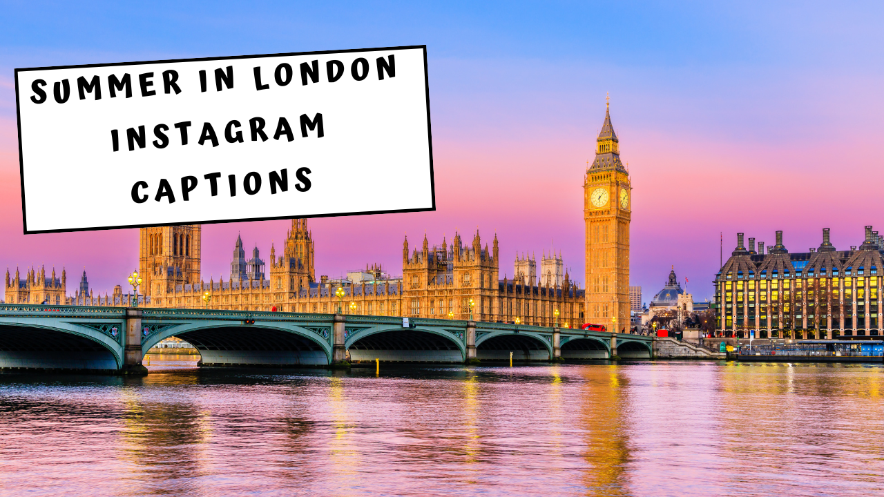 181+ Best London Instagram Captions