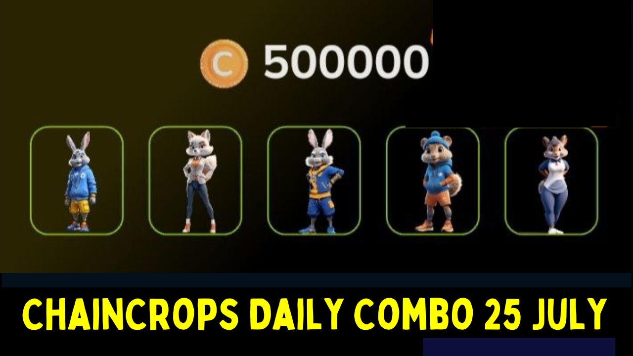 Don't Miss Today ChainCrops Daily Combo 25 July