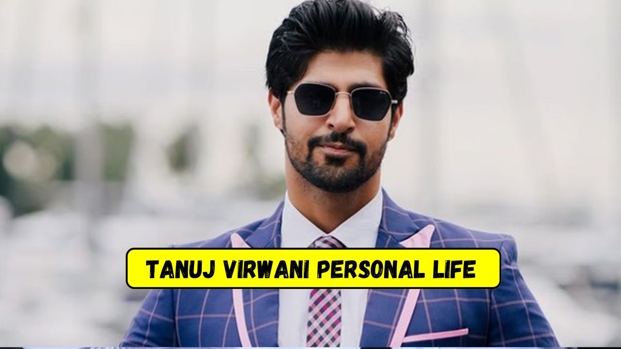 Splitsvilla Host Tanuj Virwani Biography
