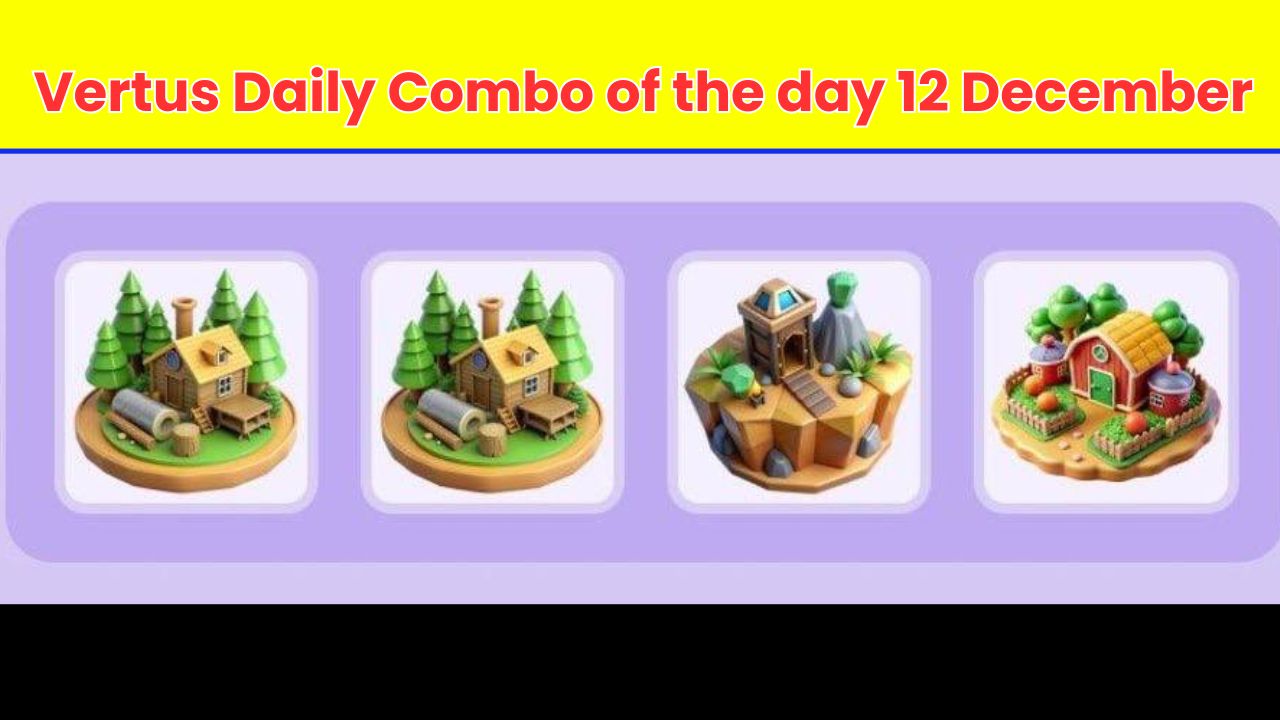 Don't Miss Vertus Daily Combo of the day 15 December 2024