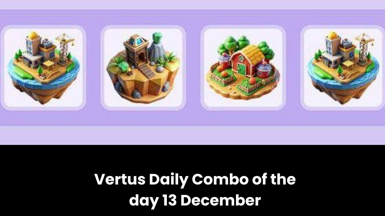 Don't Miss Vertus Daily Combo of the day 15 December 2024